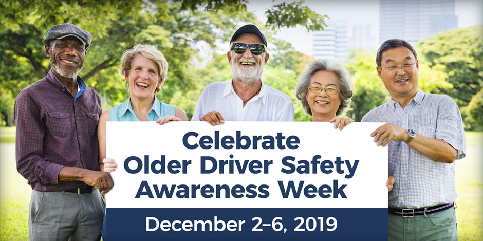 Safe Mobility For Life ~ Older Driver Safety Awareness Week 2019